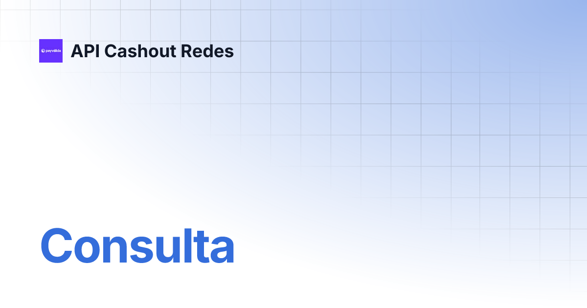 Consulta | API Cashout Redes