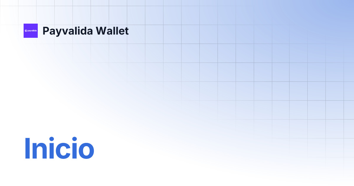 Inicio | Payvalida Wallet