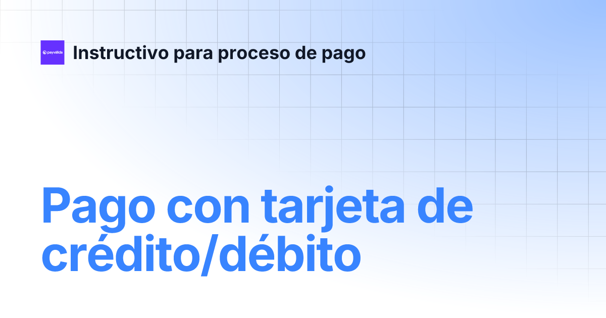 Pago Con Tarjeta De Crédito Débito Instructivo Para Proceso De Pago