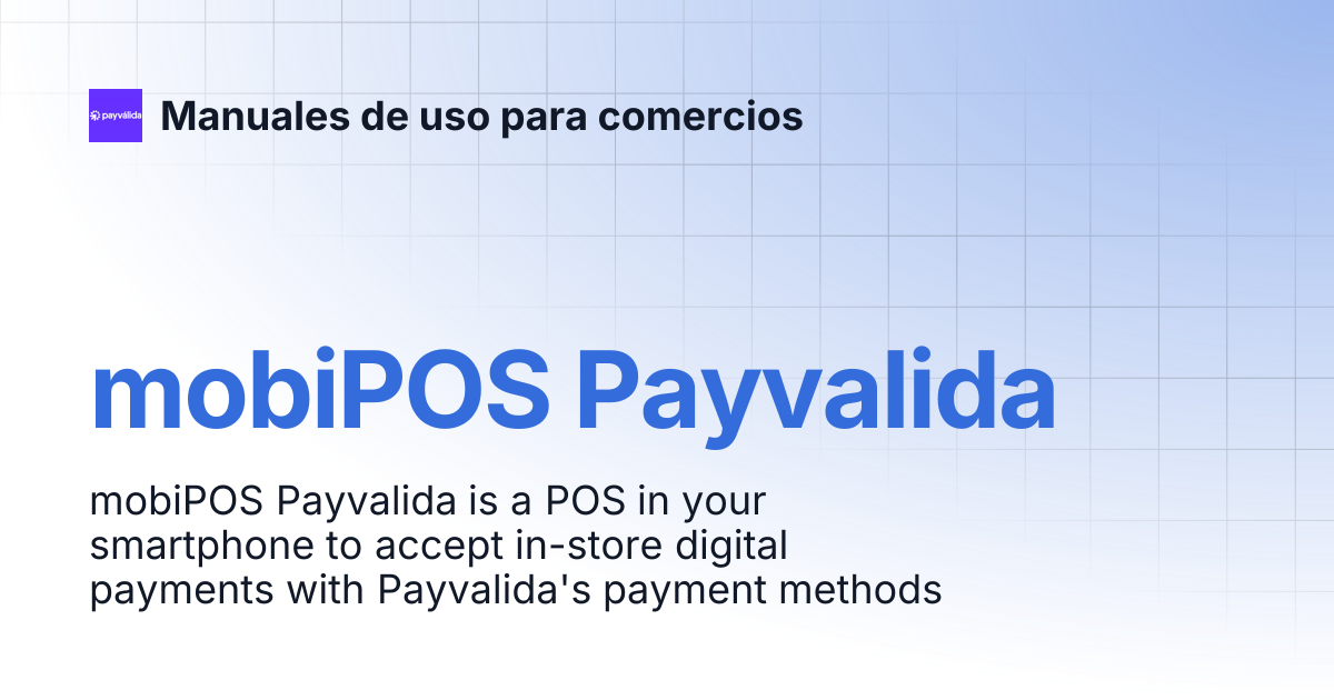 mobiPOS Payvalida | English | Manuales de uso para comercios