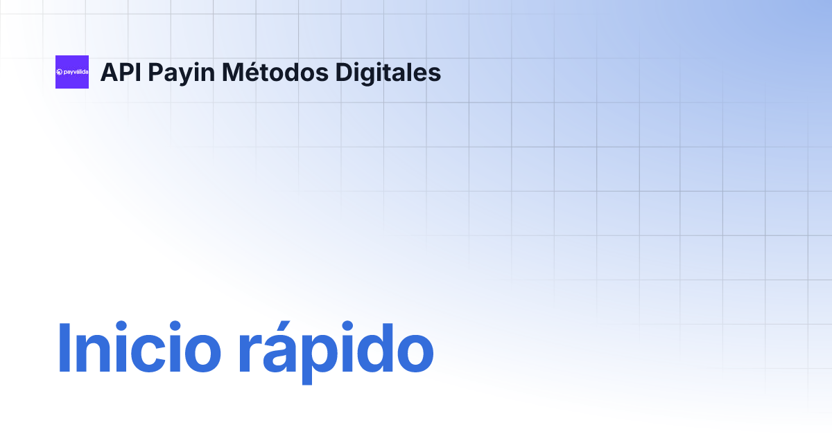 Inicio rápido | API Payin Métodos Digitales